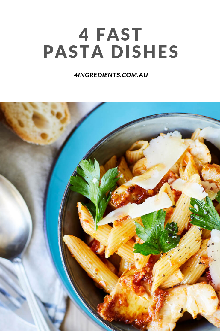 4 Fast Pasta Dishes – 4 Ingredients