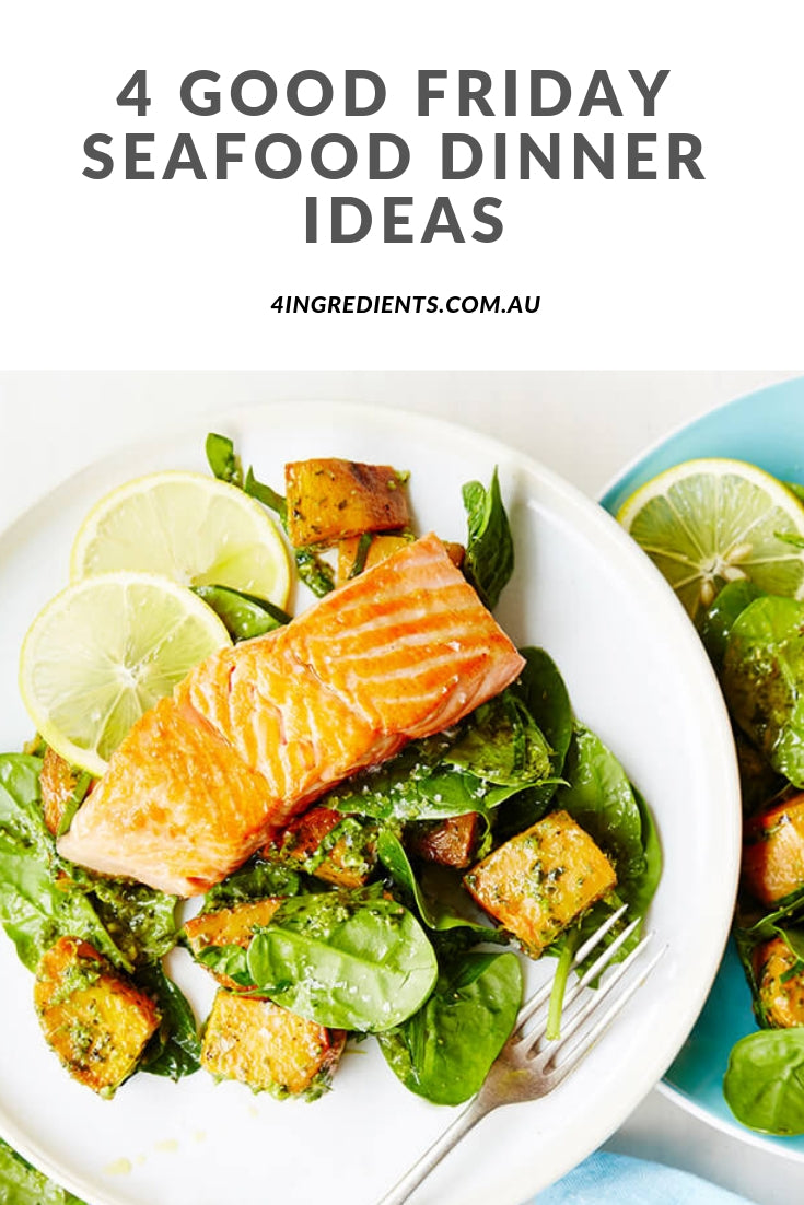 4 Good Friday Seafood Dinner Ideas – 4 Ingredients